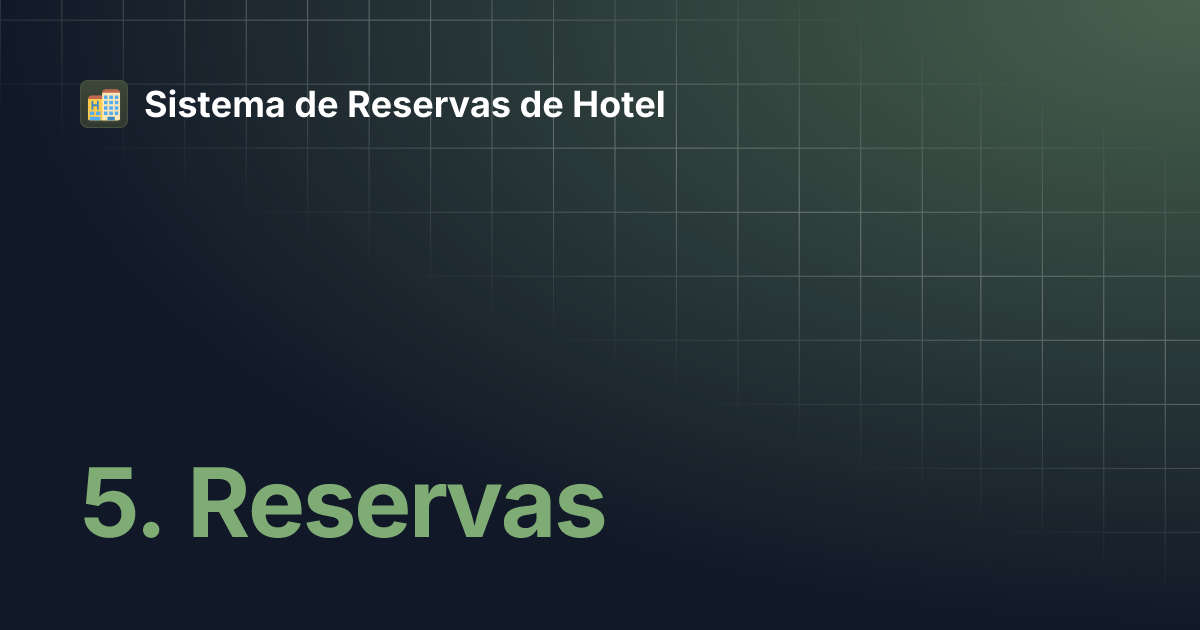 5. Reservas | Sistema de Reservas de Hotel